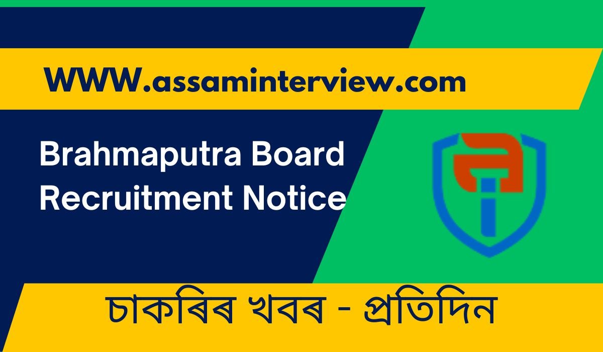 Recruitment at Brahmaputra Board, Last Date-30 Aug, 2024 ...